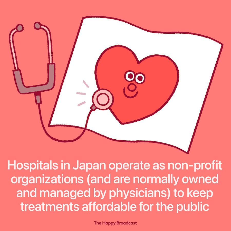 In Japan hospitals are non profit - The Happy Broadcast